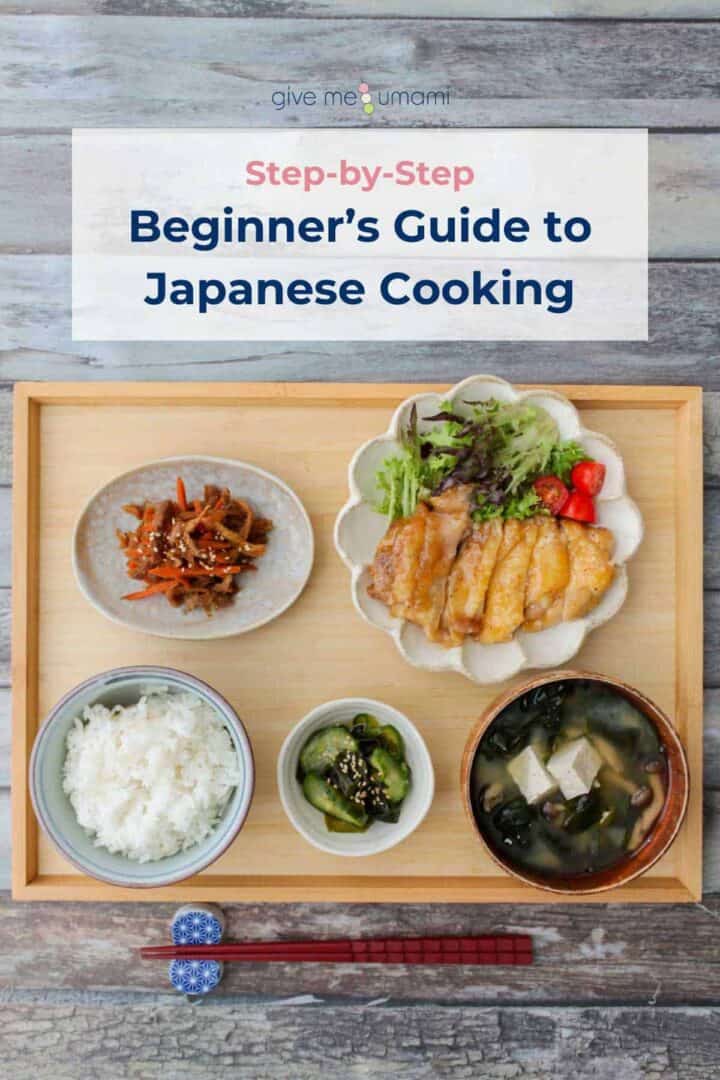 Step-by-Step Beginner’s Guide to Japanese Cooking | Give Me Umami