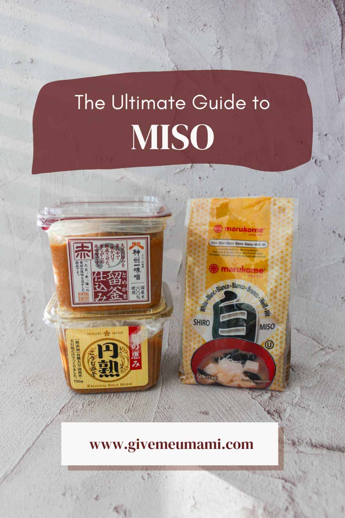 Miso 101: A Guide to Types, Uses, Storage, and More | Give Me Umami