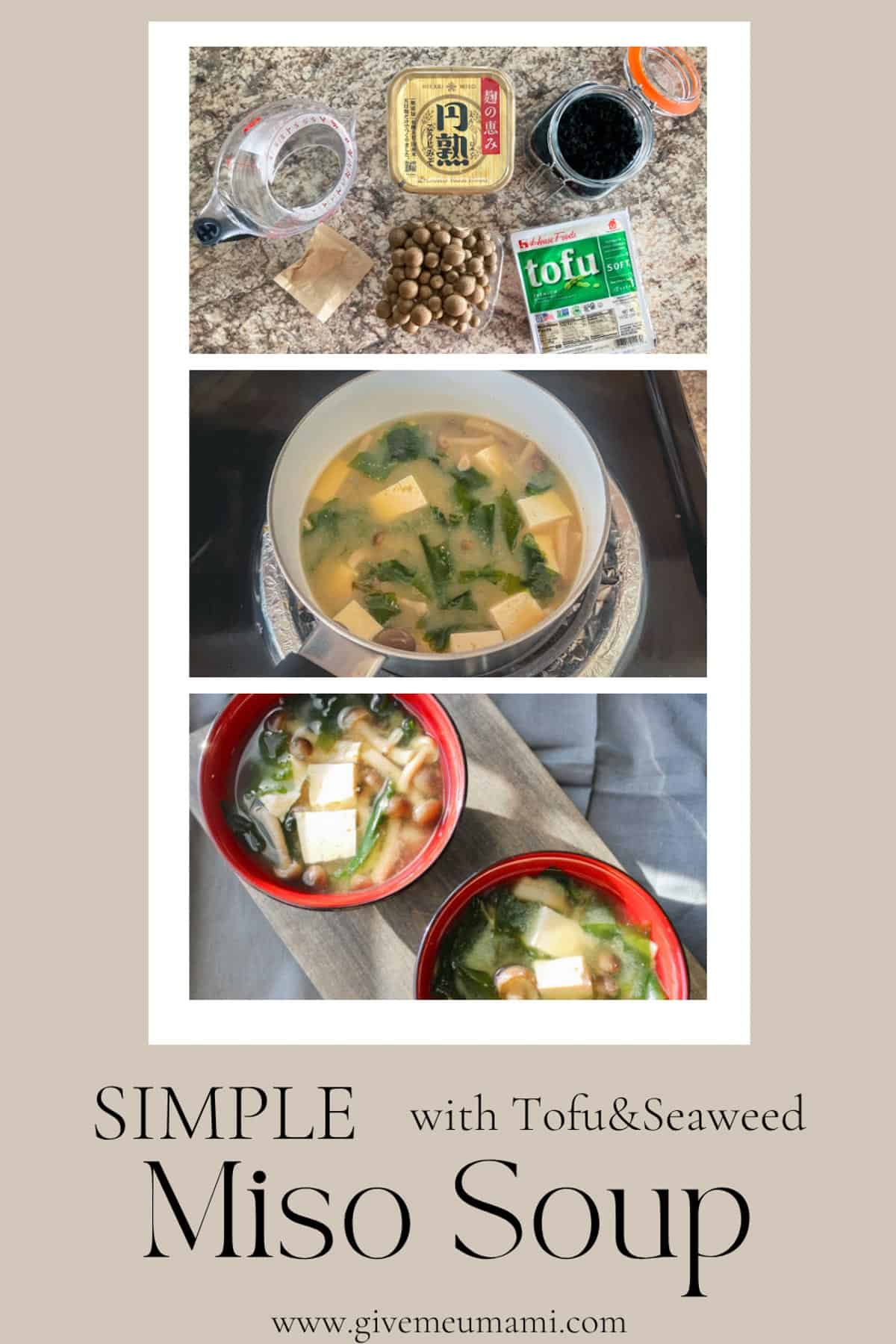 Simple Miso Soup with Tofu, Mushrooms, and Wakame Seaweed | Give Me Umami